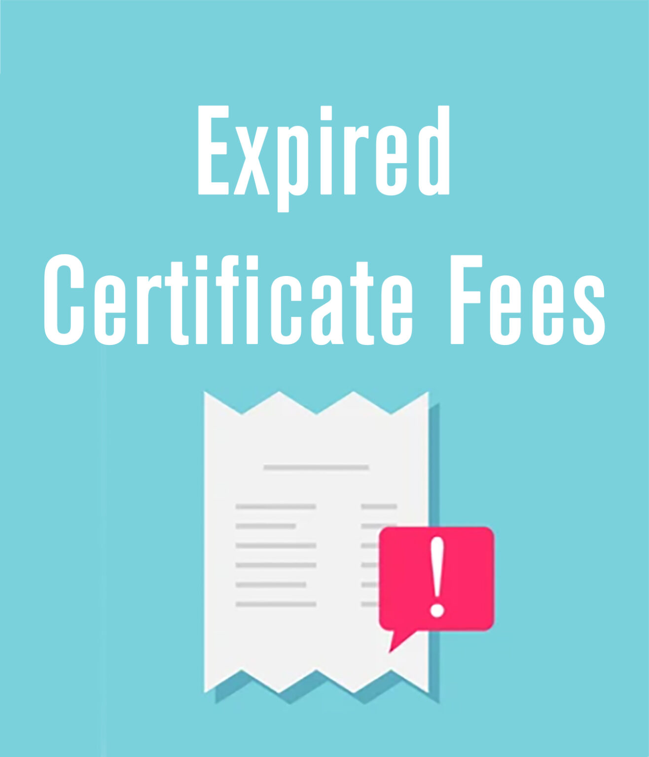 Expired Certificate Fees - Supremus Store