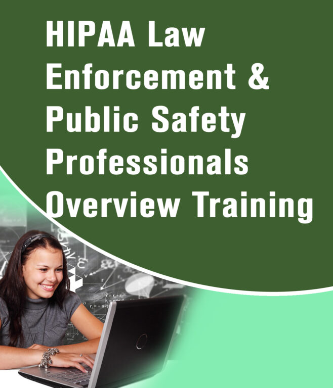 HIPAA Law Enforcement & Public Safety Professionals Overview Training ...