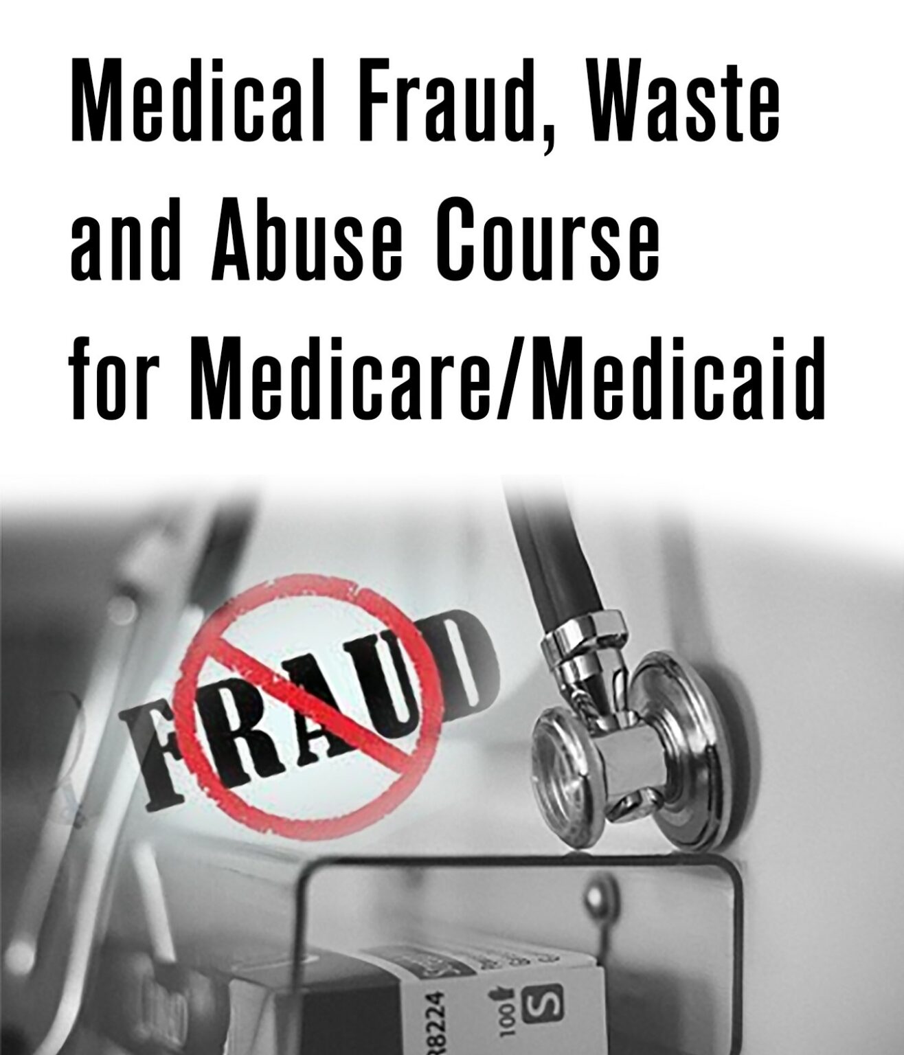 Medical Fraud, Waste and Abuse Training Course for Medicare/Medicaid - Supremus Store